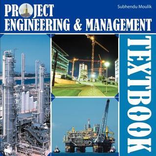 Project Engineering & Management Textbook by Subhendu Moulik | Goodreads