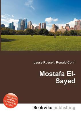Mostafa El-Sayed by Jesse Russell | Goodreads