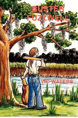 Buster Fuzzwell by Vic Waters | Goodreads