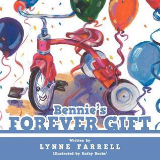 Bennie's Forever Gift by Lynne Farrell | Goodreads