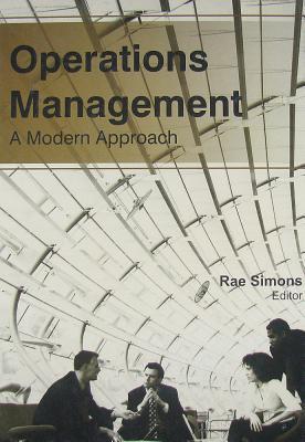 Operations Management: A Modern Approach by Rae Simons | Goodreads