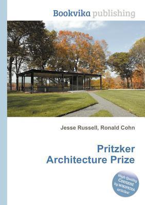 Pritzker Architecture Prize by Jesse Russell | Goodreads