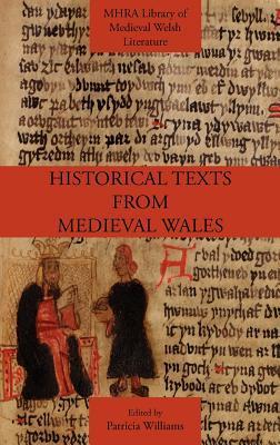 Historical Texts from Medieval Wales by Patricia Williams | Goodreads