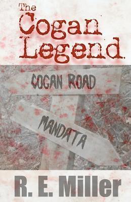 The Cogan Legend by R.E. Miller | Goodreads
