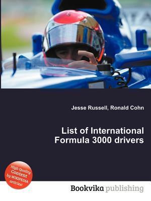 List of International Formula 3000 Drivers by Jesse Russell | Goodreads