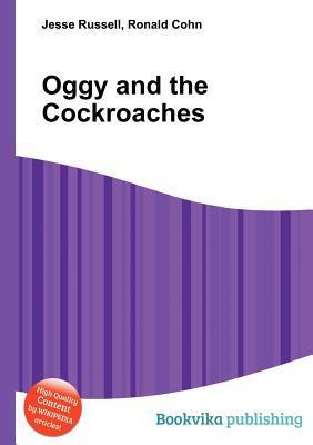 Oggy and the Cockroaches by Jesse Russell | Goodreads