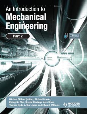 An Introduction to Mechanical Engineering: Part 2 by Michael Clifford | Goodreads