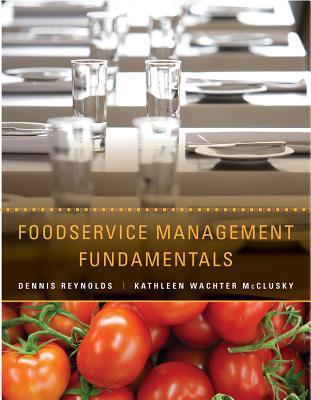 Foodservice Management Fundamentals by Dennis R. Reynolds | Goodreads