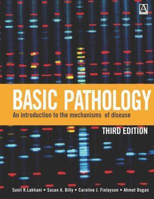 Basic Pathology: An Introduction to the Mechanisms of Disease by Sunil ...