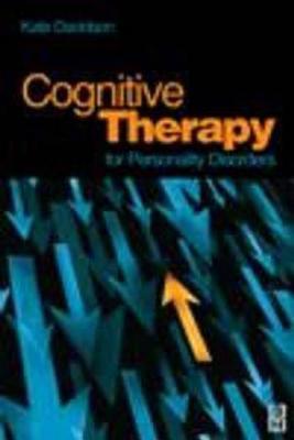 Cognitive Therapy for Personality Disorders: A Guide for Therapists by ...
