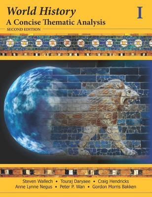 World History: A Concise Thematic Analysis, Volume 1 by Steven Wallech ...