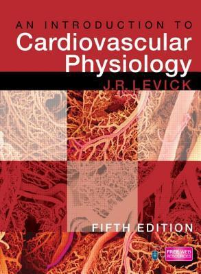 An Introduction to Cardiovascular Physiology by Rodney J Levick | Goodreads