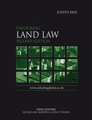 Unlocking Land Law Second Edition (Unlocking the Law) by Judith Bray ...