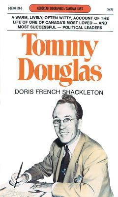 Tommy Douglas (Goodread Biographies) by Doris French Shackleton | Goodreads