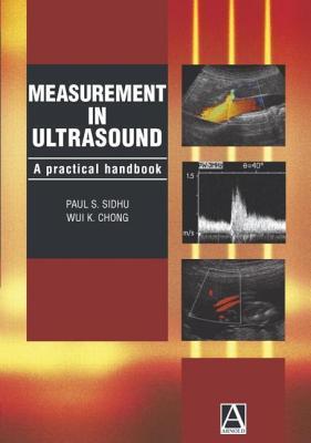 Measurement in Ultrasound: A Practical Handbook by Paul S. Sidhu ...