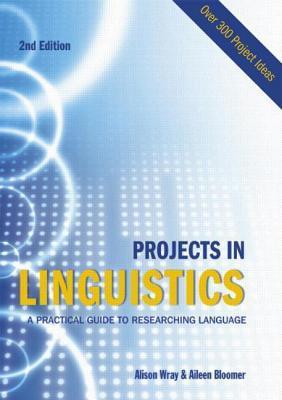 Projects in Linguistics by Alison Wray | Goodreads