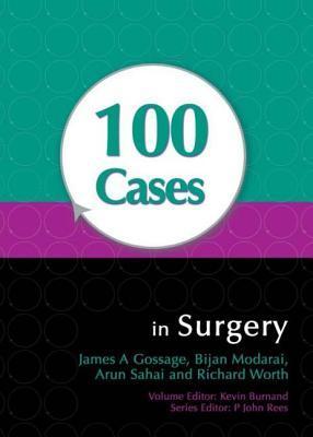 100 Cases in Surgery by James A. Gossage | Goodreads
