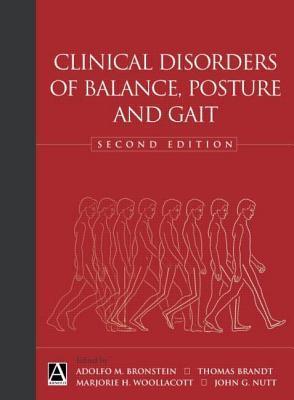 Clinical Disorders of Balance, Posture and Gait by Adolfo M. Bronstein ...