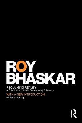 Reclaiming Reality (Classical Texts in Critical Realism by Roy Bhaskar ...