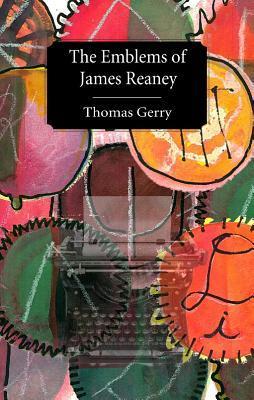 The Emblems of James Reaney: Magnetically Drawn by Thomas Gerry | Goodreads