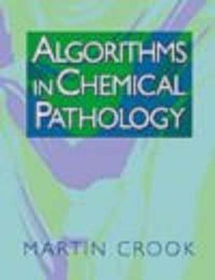 Algorithms in Chemical Pathology by Martin A. Crook | Goodreads