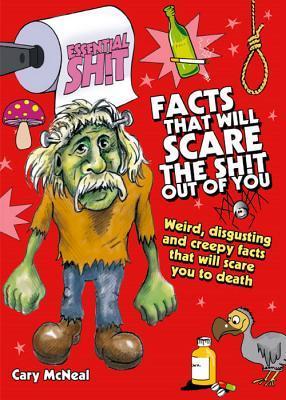 Essential Shit - Facts That Will Scare the Total Shit Out of You! by ...