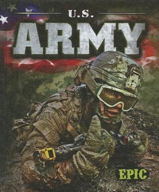 U.S. Army (Epic Books: U.S. Military) by Nick Gordon | Goodreads