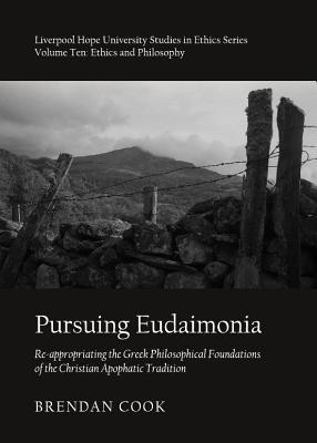 Pursuing Eudaimonia: Re-appropriating the Greek Philosophical ...