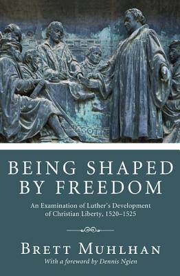 Being Shaped by Freedom by Brett James Muhlhan | Goodreads