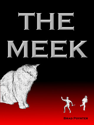 The Meek by Brad Poynter | Goodreads