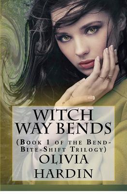 Witch Way Bends (Bend-bite-shift Trilogy) by Olivia Hardin | Goodreads
