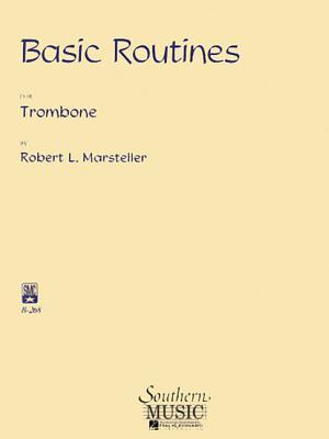 Basic Routines: Trombone by Robert Marsteller | Goodreads