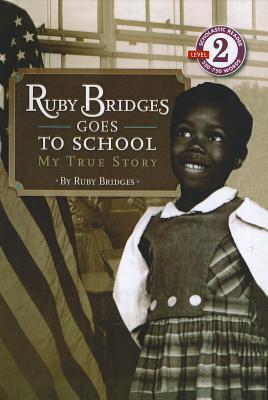 Ruby Bridges Goes to School by Ruby Bridges | Goodreads