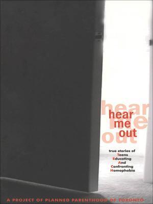 Hear Me Out by Planned Parenthood of Toronto | Goodreads