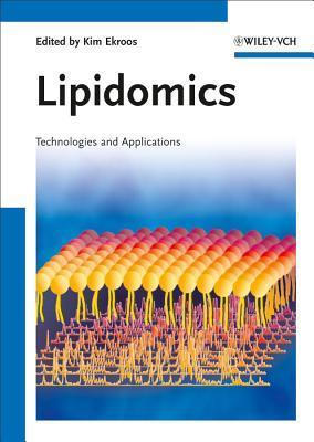 Lipidomics: Technologies and Applications by Kim Ekroos | Goodreads