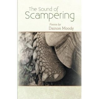 The Sound of Scampering by Dainon Moody | Goodreads