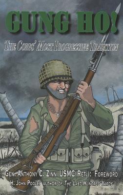 Gung Ho: The Corps' Most Progressive Tradition by H. John Poole | Goodreads
