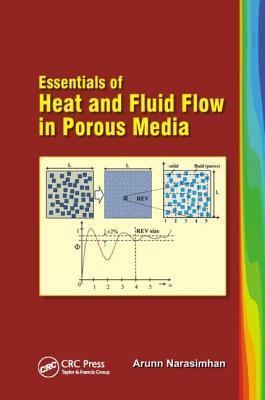 Essentials of Heat and Fluid Flow in Porous Media by Arunn Narasimhan ...