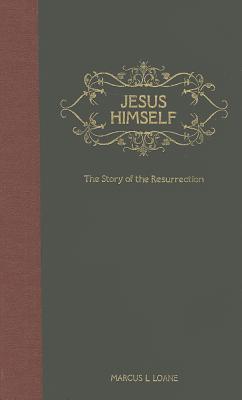 Jesus Himself: The Story of the Resurrection - From the Garden Tomb to ...
