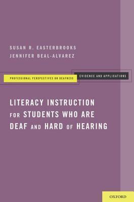 Literacy Instruction for Students who are Deaf and Hard of Hearing by ...