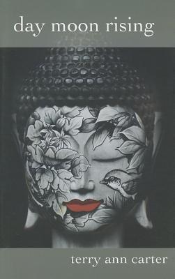 Day Moon Rising by Terry Ann Carter | Goodreads