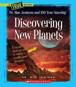 Discovering New Planets by Mae C. Jemison | Goodreads