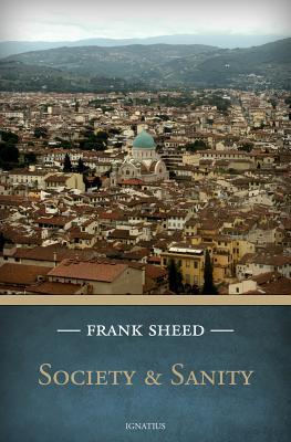 Society and Sanity: Understanding How to Live Well Together by Frank ...