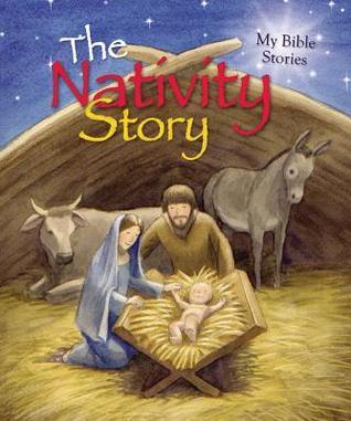 The Nativity Story (My Bible Stories) by Sasha Morton | Goodreads