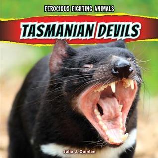 Tasmanian Devils (Ferocious Fighting Animals) by Julia J. Quinlan ...