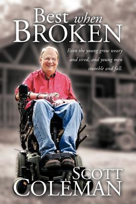 Best When Broken: Even the Young Grow Weary and Tired, and Young Men ...