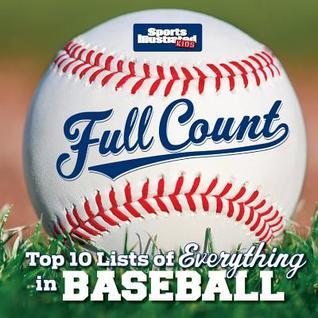 Full Count: Top 10 Lists of Everything in Baseball by Gary Gramling ...
