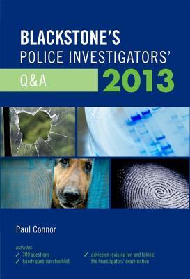 Blackstone's Police Investigators' Q&A 2013 by Paul Connor | Goodreads