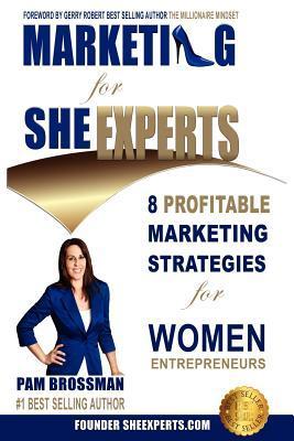 Marketing for SheExperts - 8 Profitable Marketing Strategies for Women ...