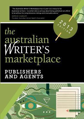The Australian Writer's Marketplace: Publishers & Agents by Kim Wilkins ...